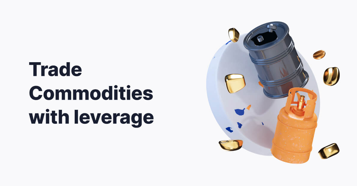 Commodity CFD Trading - buy or sell metals, oil, gas and agricultures